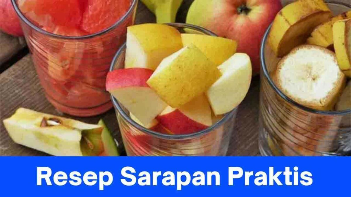 Cara Membuat 5 Resep Sarapan Praktis Dan Sehat Bagi Tubuh » 2026