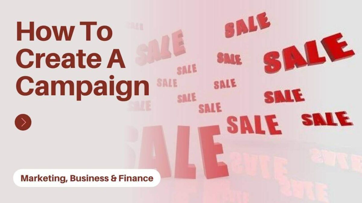 7++ How To Create A Campaign - A Mandatory Strategy Used In Doing ...