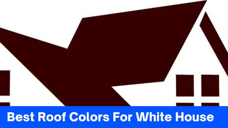 Choosing The Best Roof Colors For White House - Ultimate Guide » 2026