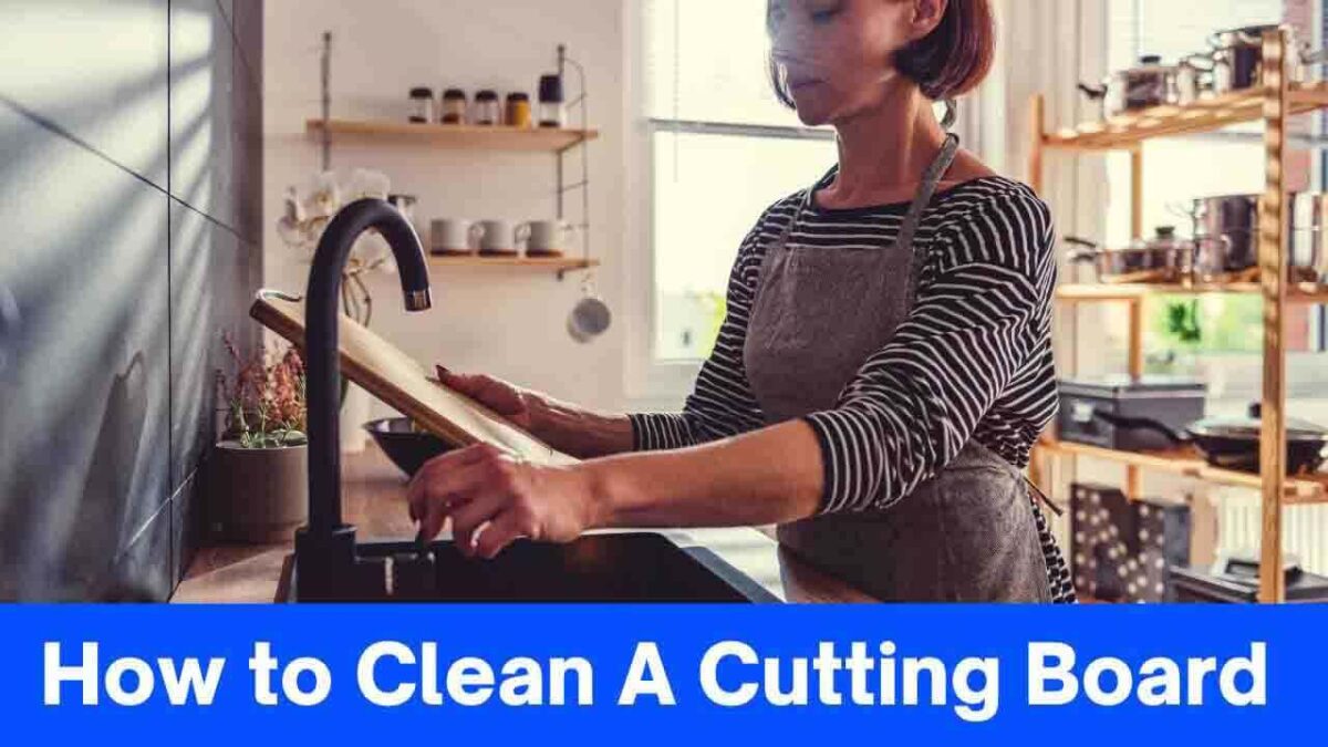 Comprehensive Guide How To Clean A Cutting Board: Plastic, Wood, And ...