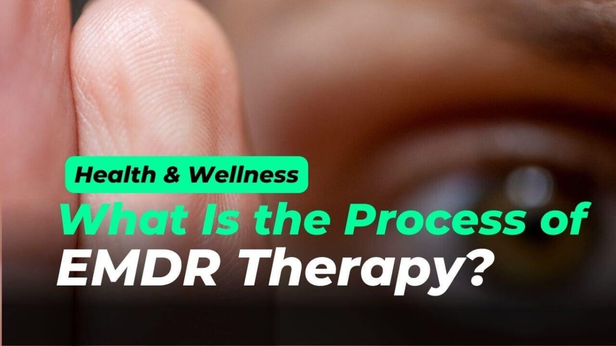 What Is The Process Of EMDR Therapy: A Comprehensive Guide » 2025