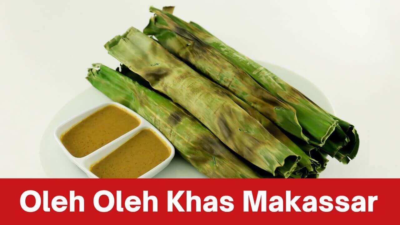 7 Oleh Oleh Khas Makassar Yang Wajib Kamu Bawa Pulang, Nomor 5 Paling ...